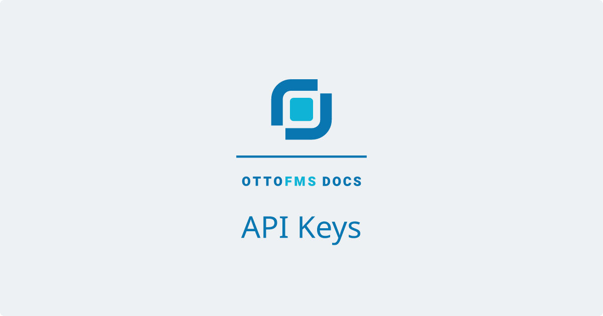 API Keys | OttoFMS